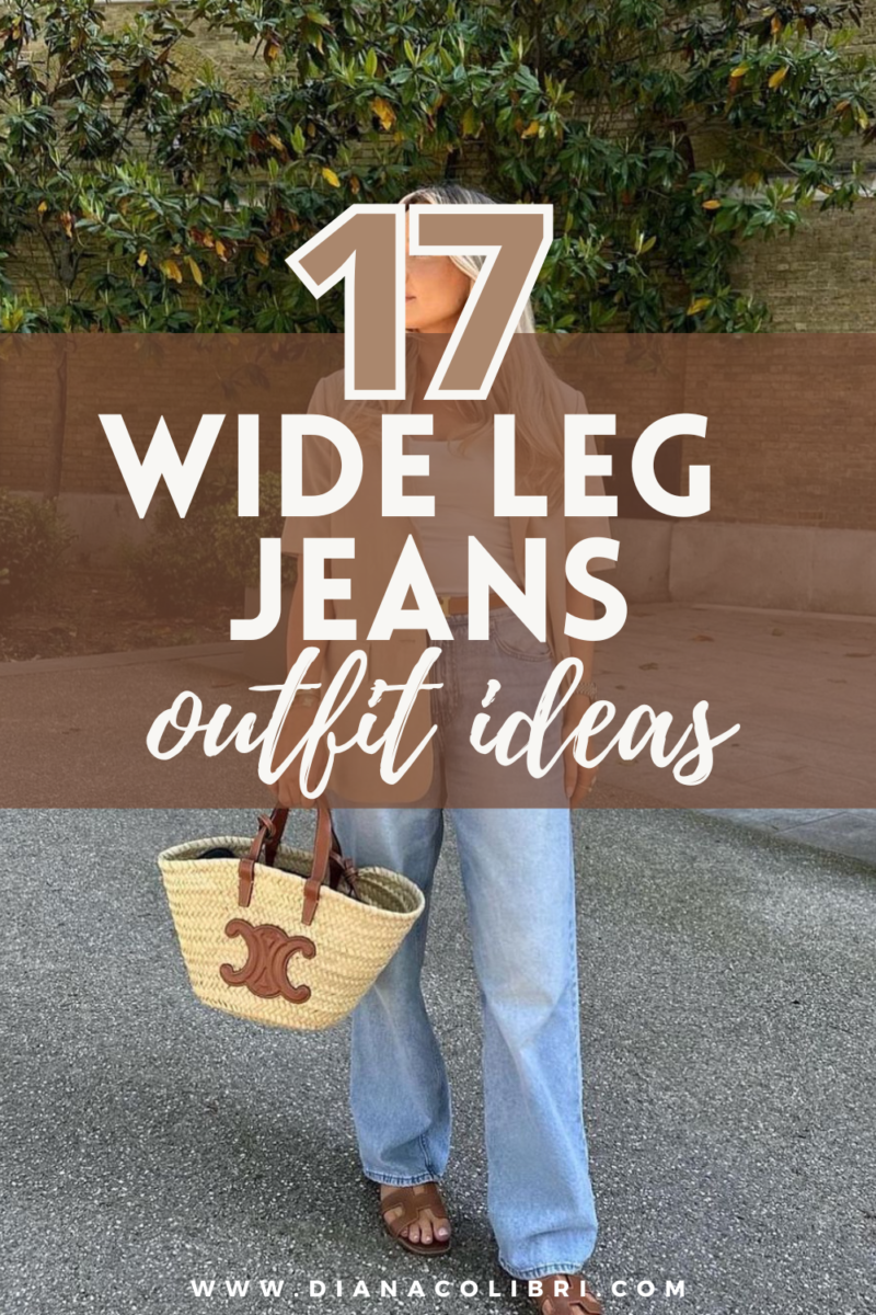 17 Stunning Wide Leg Jeans Outfit Ideas for Every Occasion - Diana Colibri