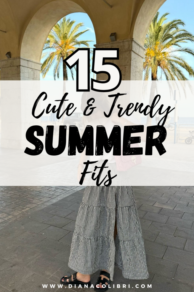 Summer Style: 15 Cute and Trendy Summer Fits You’ll Love - Diana Colibri