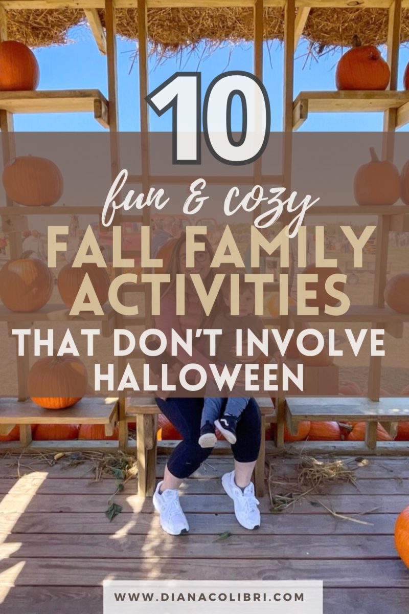 10 Fun Fall Activities That Don’t Involve Halloween - Diana Colibri