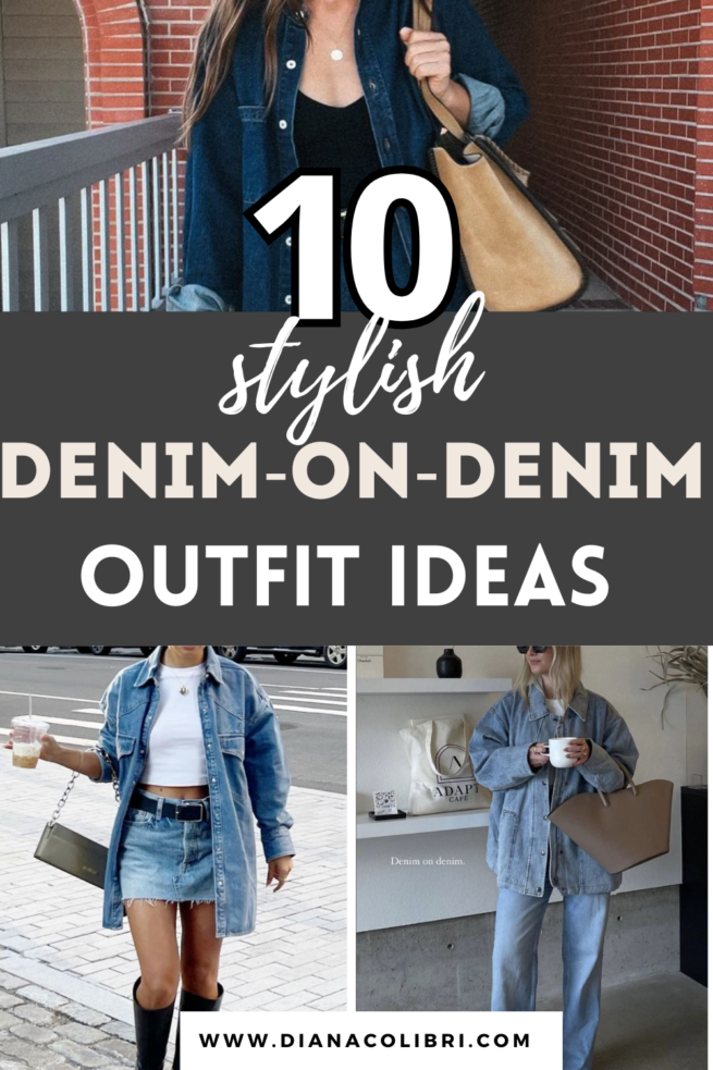 10 Stylish Denim-on-Denim Outfits You’ll Want to Copy - Diana Colibri