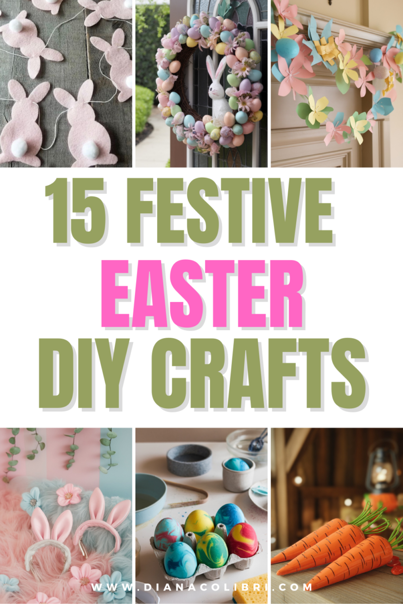 15 Festive & Fun DIY Easter Crafts for the Whole Family - Diana Colibri