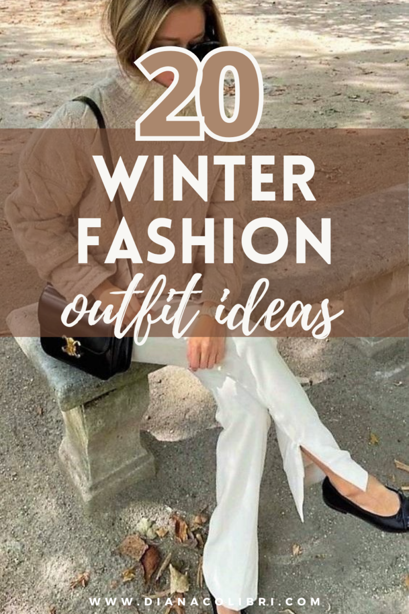 20 Winter Fashion Outfits to Keep You Warm and Stylish All Season ...